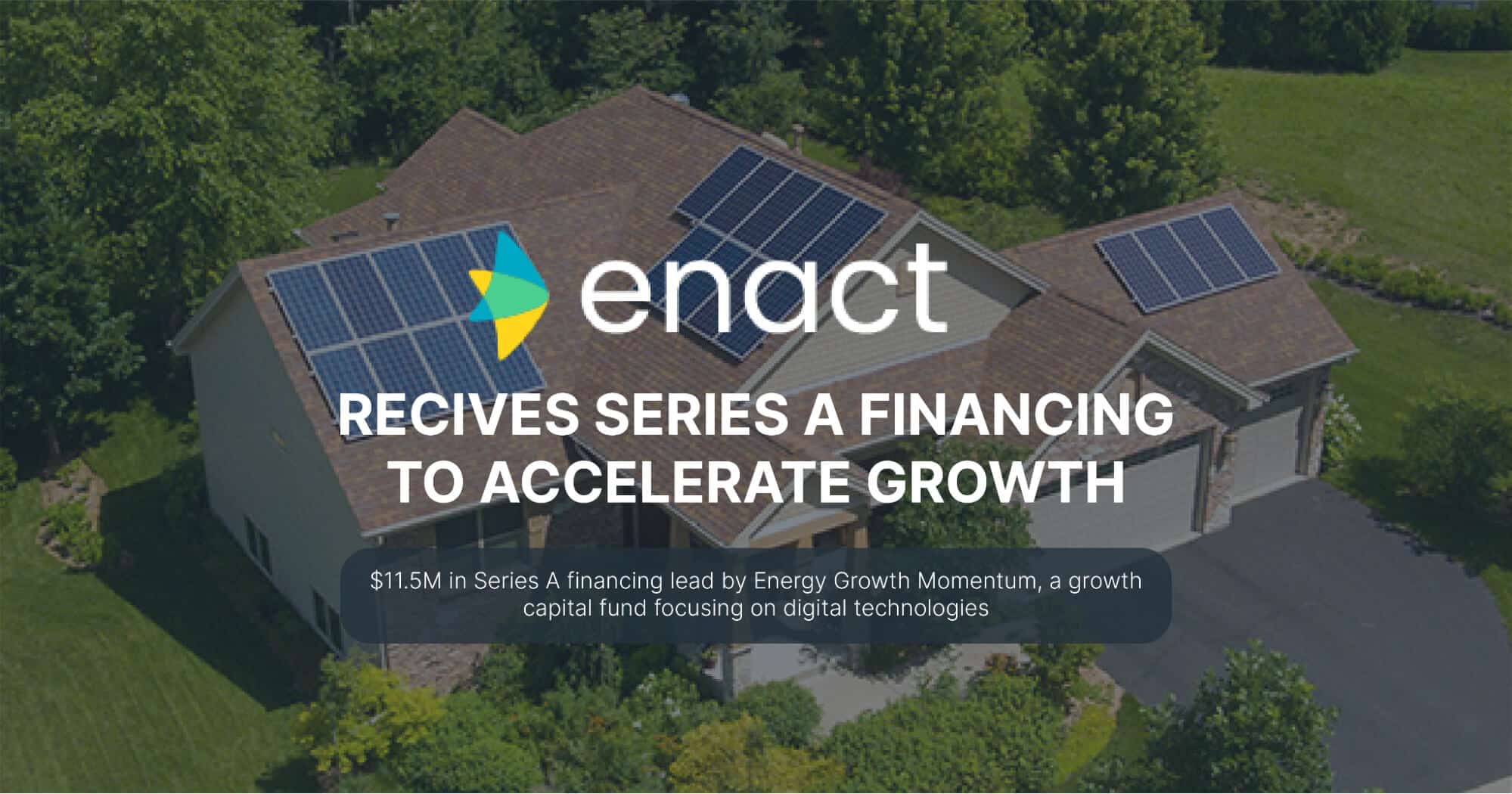 Enact Systems Receives Series A Financing to Accelerate Growth - ENACT