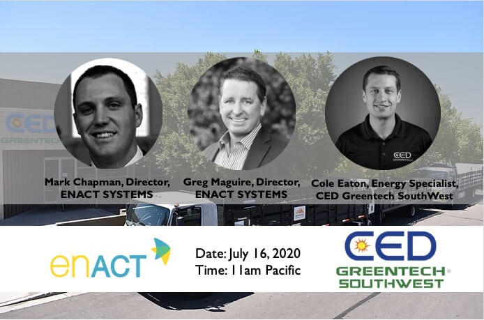 Solar Platform Webinar: CED Greentech and Enact Systems - ENACT Solar Platform Webinar: CED Greentech and Enact Systems - ENACT